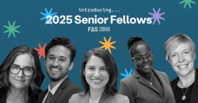 Meet our 2025 Senior Fellows - Federation of American Scientists